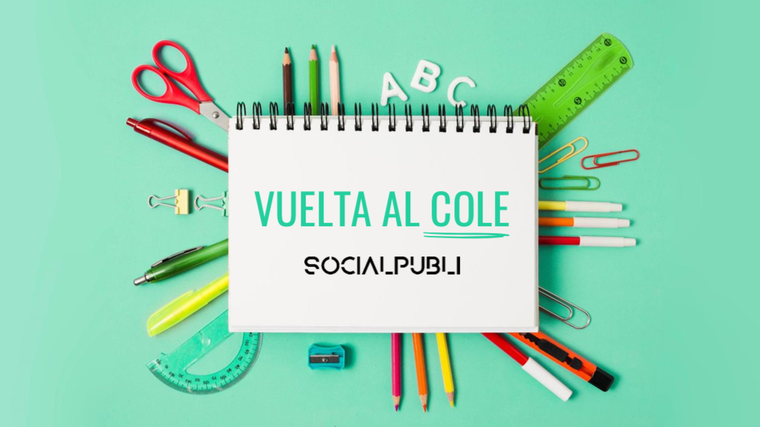 Vuelta al cole | Social Publi Blog
