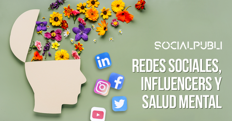 Redes sociales, influencers y salud mental | SocialPubli