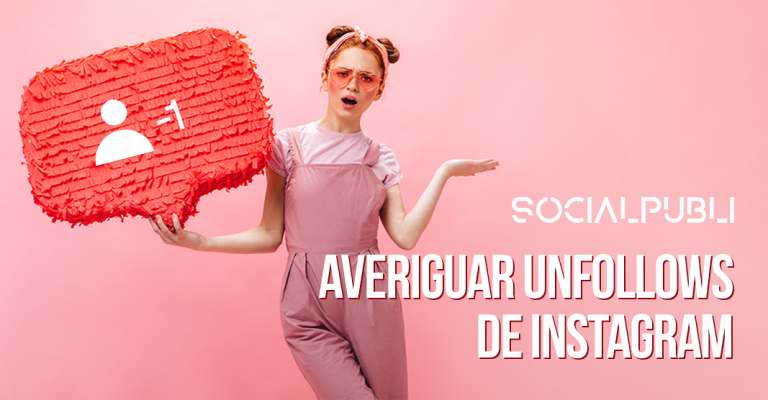 Cómo Saber Quién Te Deja De Seguir En Instagram Social Publi Blog