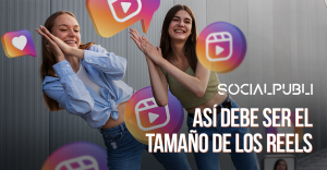Tamaño de los Reels en Instagram | Social Publi Blog