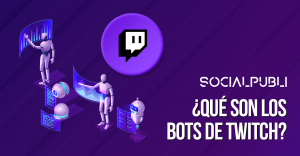 Twitch Bots: ¿Qué son y cuáles hay? | Social Publi Blog