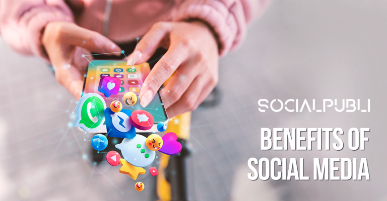 Benefits of Social Media | SocialPubli Blog