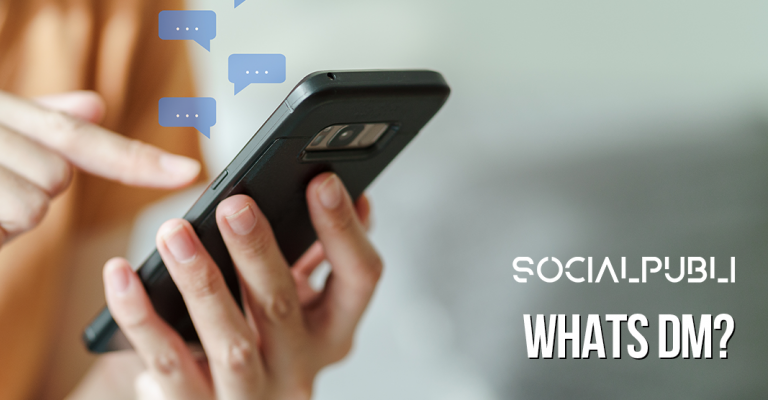 What is DM in Social Media? | SocialPubli Blog