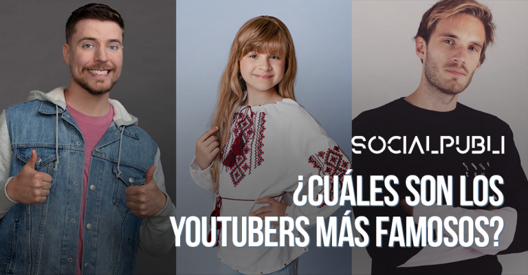 ¿Cuáles son los youtubers más famosos? - Social Publi